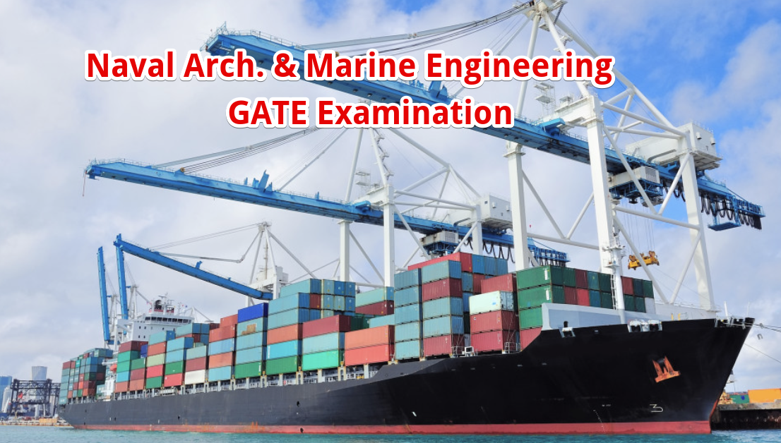 Naval Architecture and Marine Engineering - GATE 2022 NM Paper